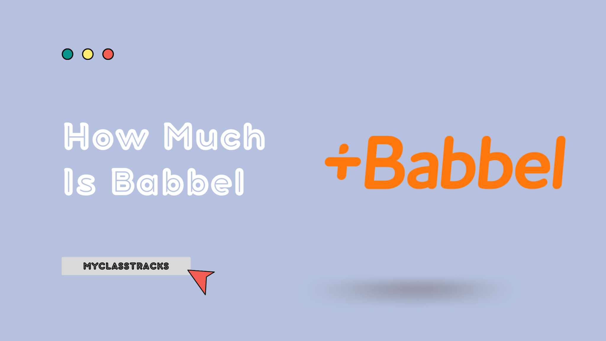 How Much Does Babbel Cost (Price Breakdown)