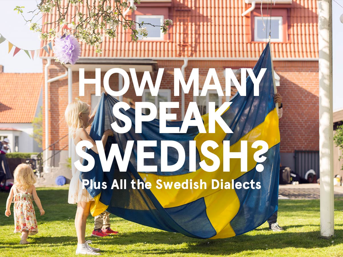 How Many People Speak Swedish In 2025 (Latest Data)