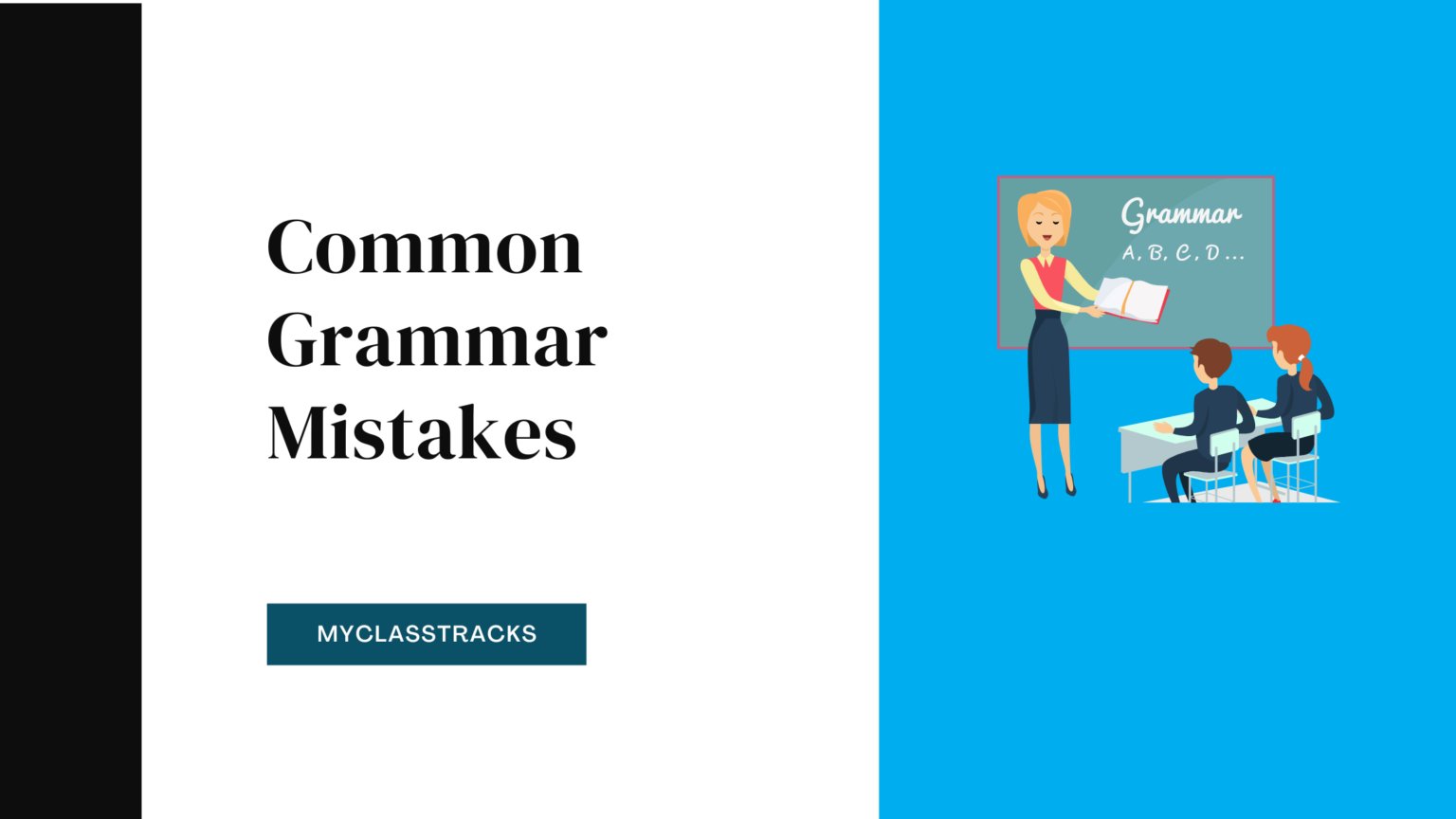 10+ Common Grammar Mistakes Writers Should Avoid
